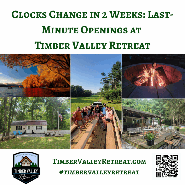 Clocks Change in 2 Weeks: Last-Minute Openings at Timber Valley Retreat ...